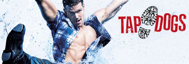 Critique spectacle: Tap Dogs à Montréal | Sors-tu.ca